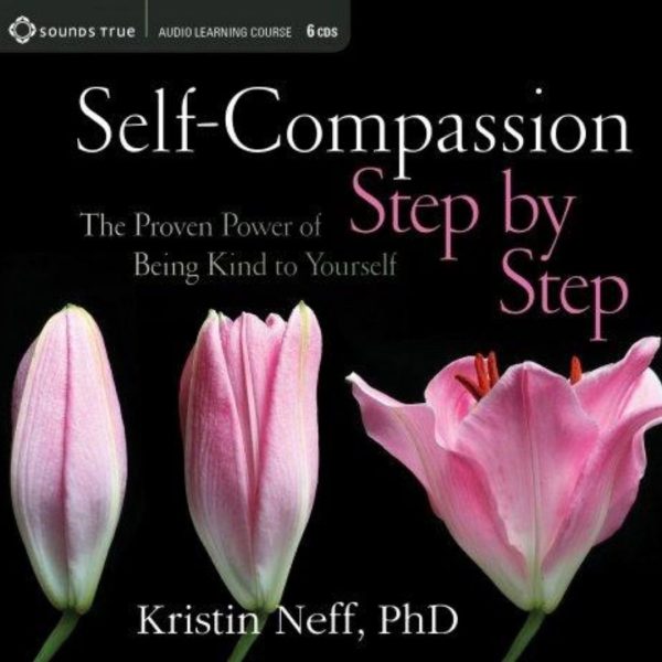 Unlocking Inner Strength: Audio/Video Courses by Dr. Neff - Self-Compassion