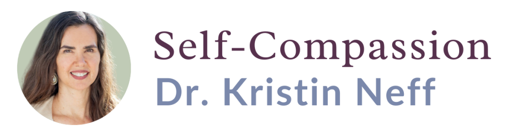 Self Compassion Essentials Workshop with Kristin Neff - Self-Compassion